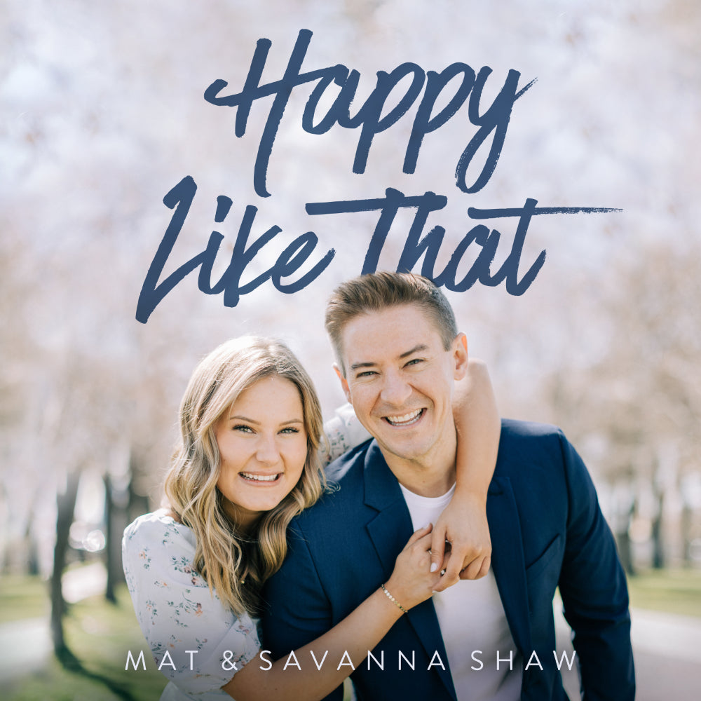 Happy Like That – Mat and Savanna